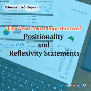 The Overlooked Importance of Positionality and Reflexivity in ...